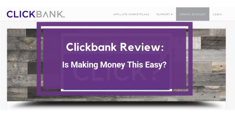 Clickbank Review: Are You Being Scammed? - More Blogging
